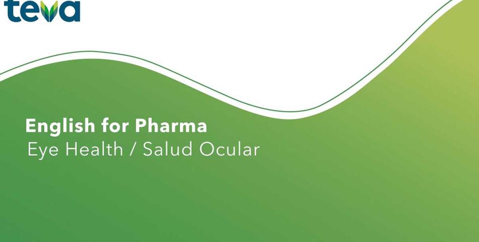 English for Pharma: Salud ocular - Eye health | Teva