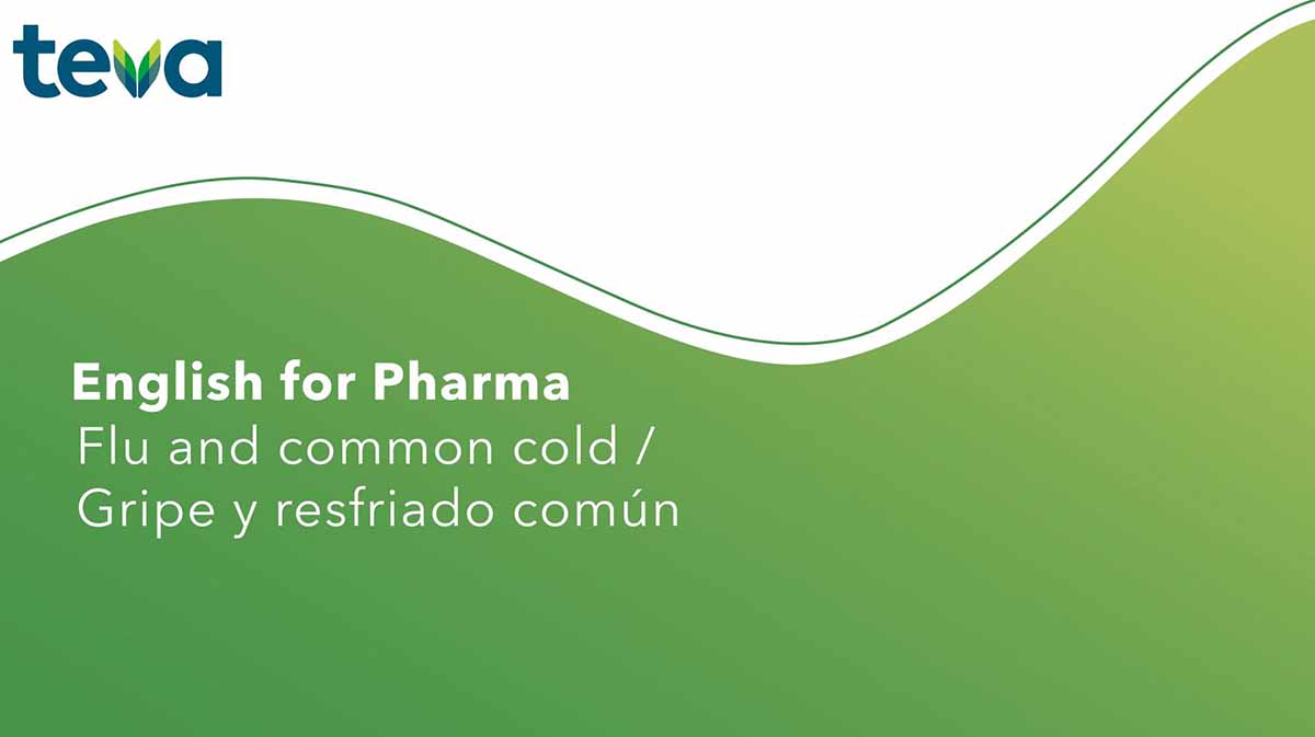 English for Pharma: Gripe y resfriado - Flu and common cold | Teva